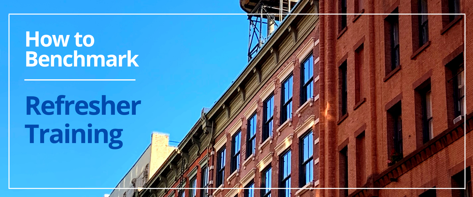 Benchmarking Refresher for Returning Users - CUNY BPL Training